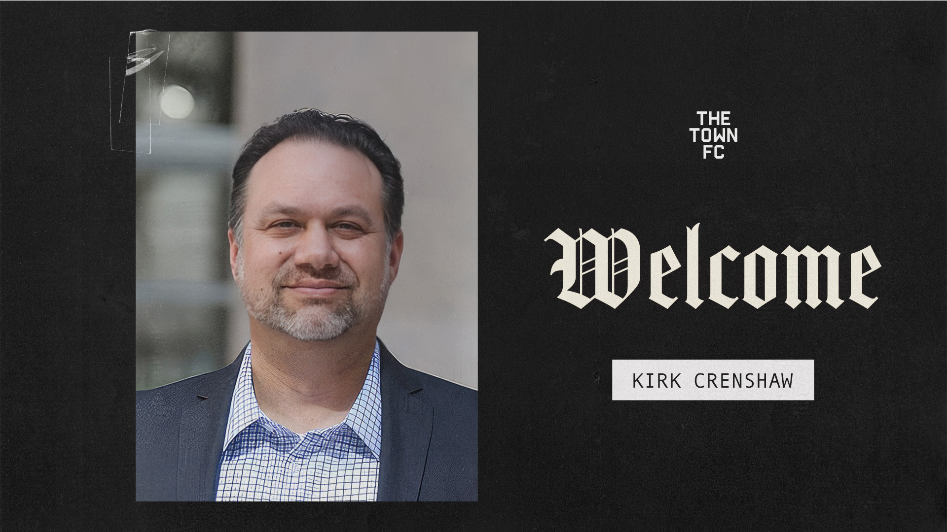 Kirk Crenshaw Joins The Town FC Ownership Group - THE TOWN FC